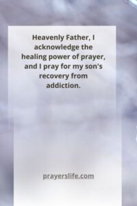 22 Effective Prayer For Drug Addiction Son