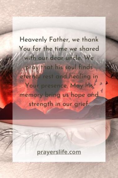 20 Comforting Prayer For Uncle Who Passed Away