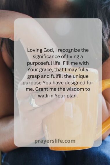 25 Inspiring Grace For Purpose Prayers