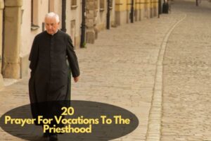 20 Effective Prayer For Vocations To The Priesthood