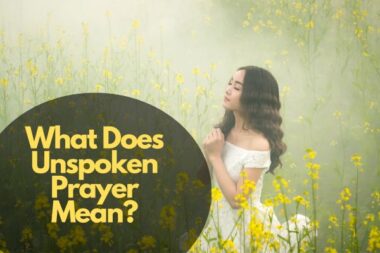 What Does Unspoken Prayer Mean? Deep Revelations