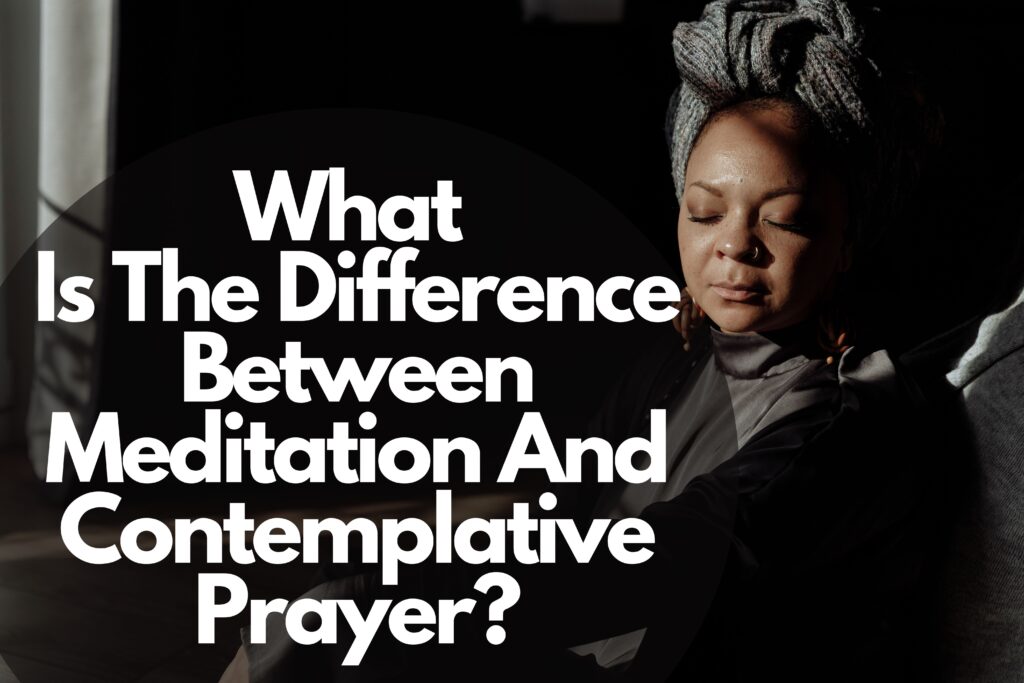 Helpful ;What Is The Difference Between Meditation And Contemplative ...