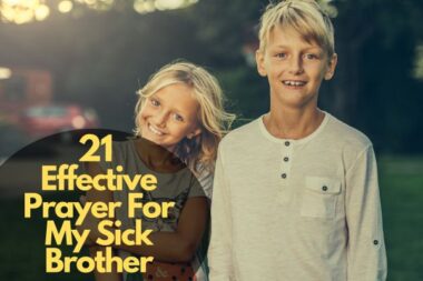 21 Effective Prayer For My Sick Brother