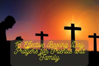 18 Effective Boxing Day Prayers For Friends And Family