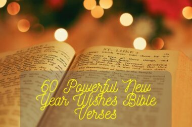 60 Powerful New Year Wishes Bible Verses