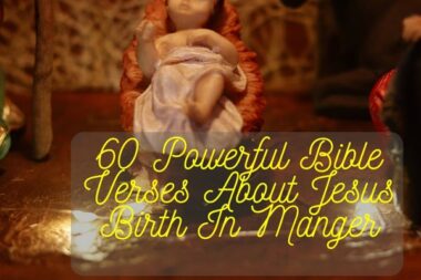 60 Powerful Bible Verses About Jesus Birth In Manger