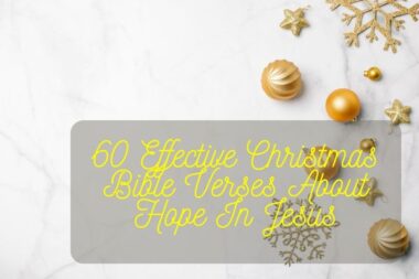 60 Effective Christmas Bible Verses About Hope In Jesus