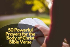 50 Powerful Prayers For The Body Of Christ Bible Verse