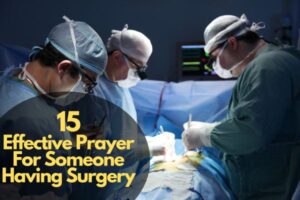 15 Effective Prayer For Someone Having Surgery