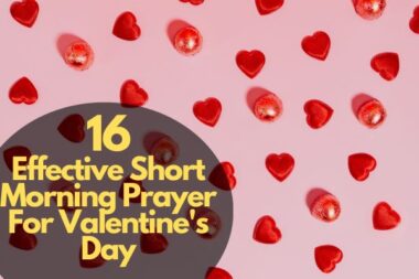 16 Effective Short Morning Prayer For Valentine's Day