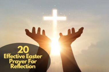 20 Effective Easter Prayer For Reflection