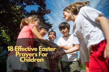 18 Effective Easter Prayers For Children