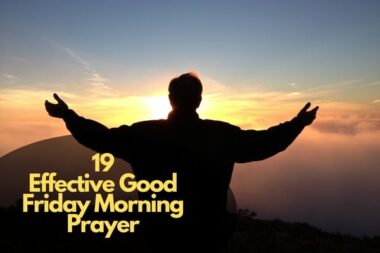 19 Effective Good Friday Morning Prayer