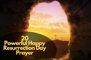 20 Powerful Happy Resurrection Day Prayer