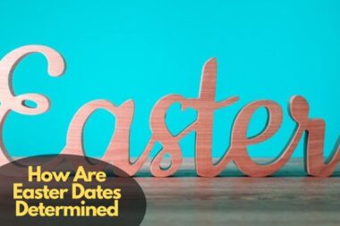How Are Easter Dates Determined