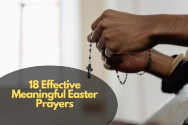 18 Effective Meaningful Easter Prayers