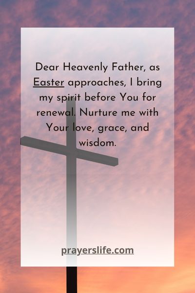 17 Powerful Easter Prayer For Strength And Renewal
