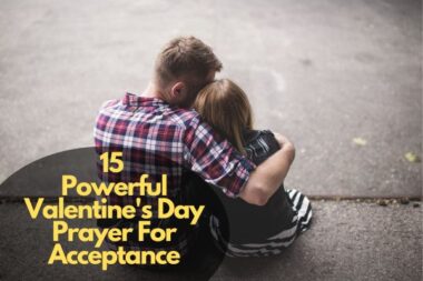 15 Powerful Valentine's Day Prayer For Acceptance