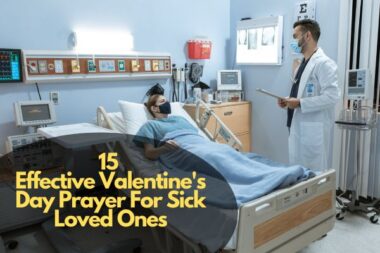 15 Effective Valentine's Day Prayer For Sick Loved Ones